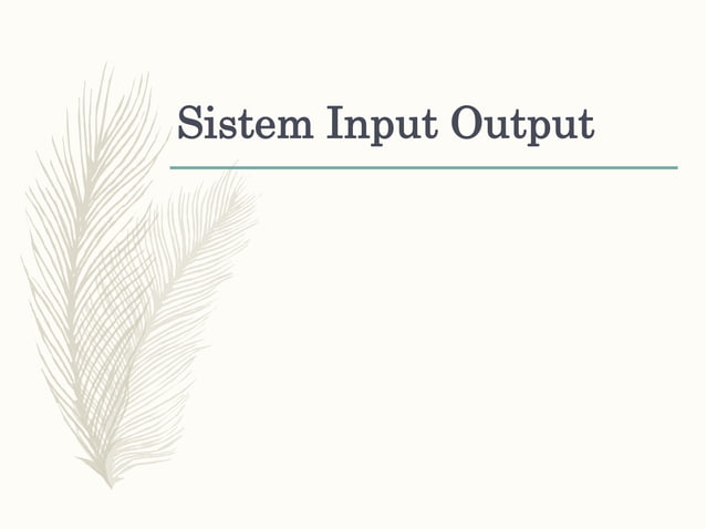 Sistem input output | PPTX