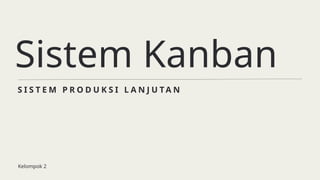 Tugas Mata Kuliah Sistem produksi Sistem Kanban | PPTX