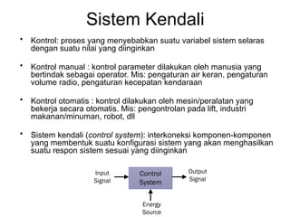 Sistem Kendali, open loop, close loop, kontrol | PPTX