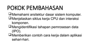 Sistem Kerja Komputer Pengantar Ilmu Komputer.pptx