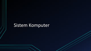 Sistem Komputer.pptx