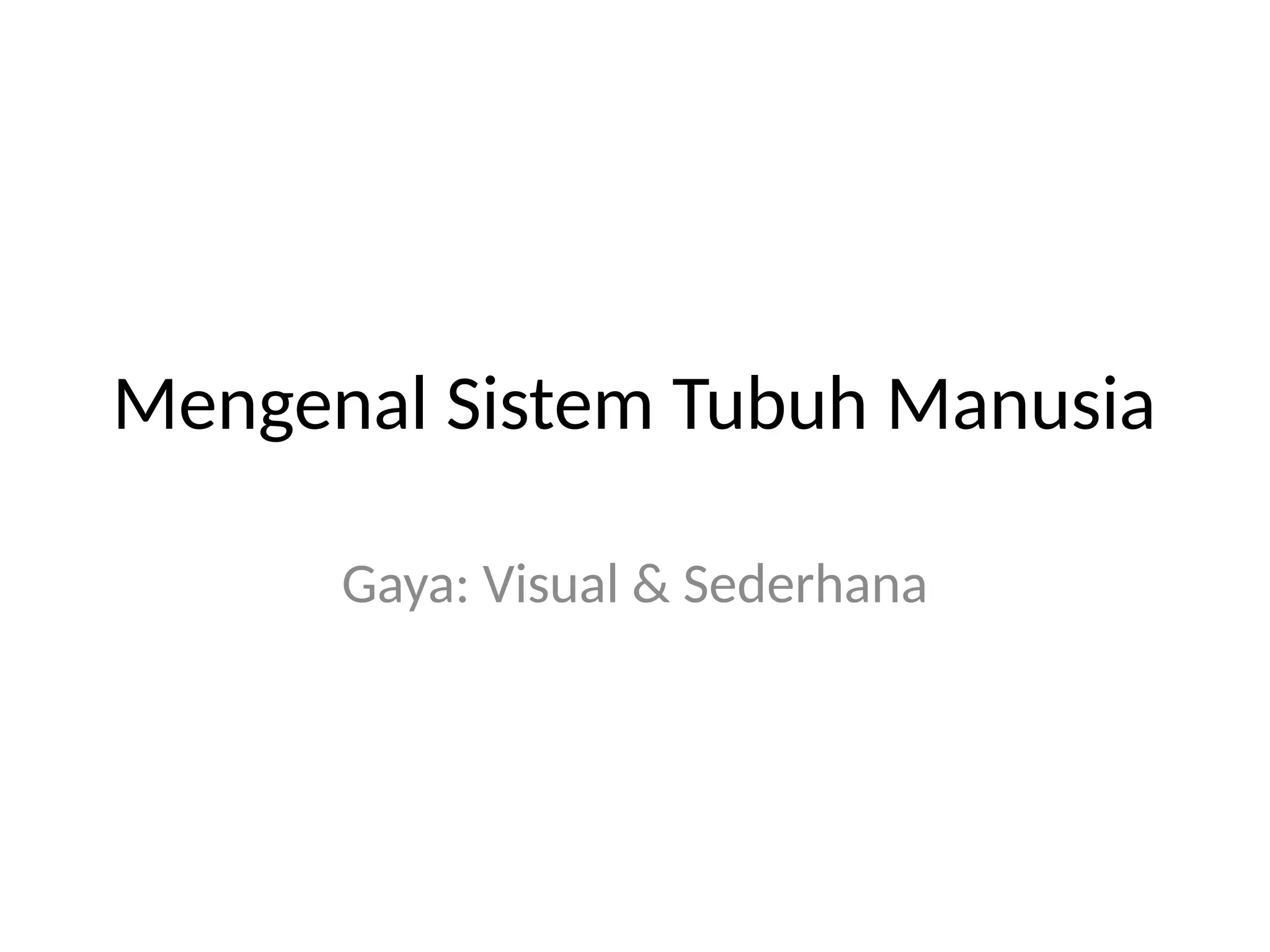 Sistem_Manusia_Gaya_Visubaksnskaksnsiakejdal.pptx