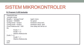 Flowchart dan program 2 led berkedip (sistem Mikrokontroler) | PPTX