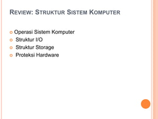 Sistem Operasi 2 Struktur Sistem Komputer.pptx