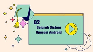 Sistem Operasi Berbasis Android.pptx
