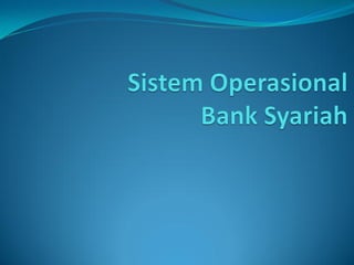 Sistem operasional _bank_syariah | PPT