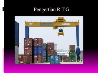 Sistem operasi RTG crane | PPTX