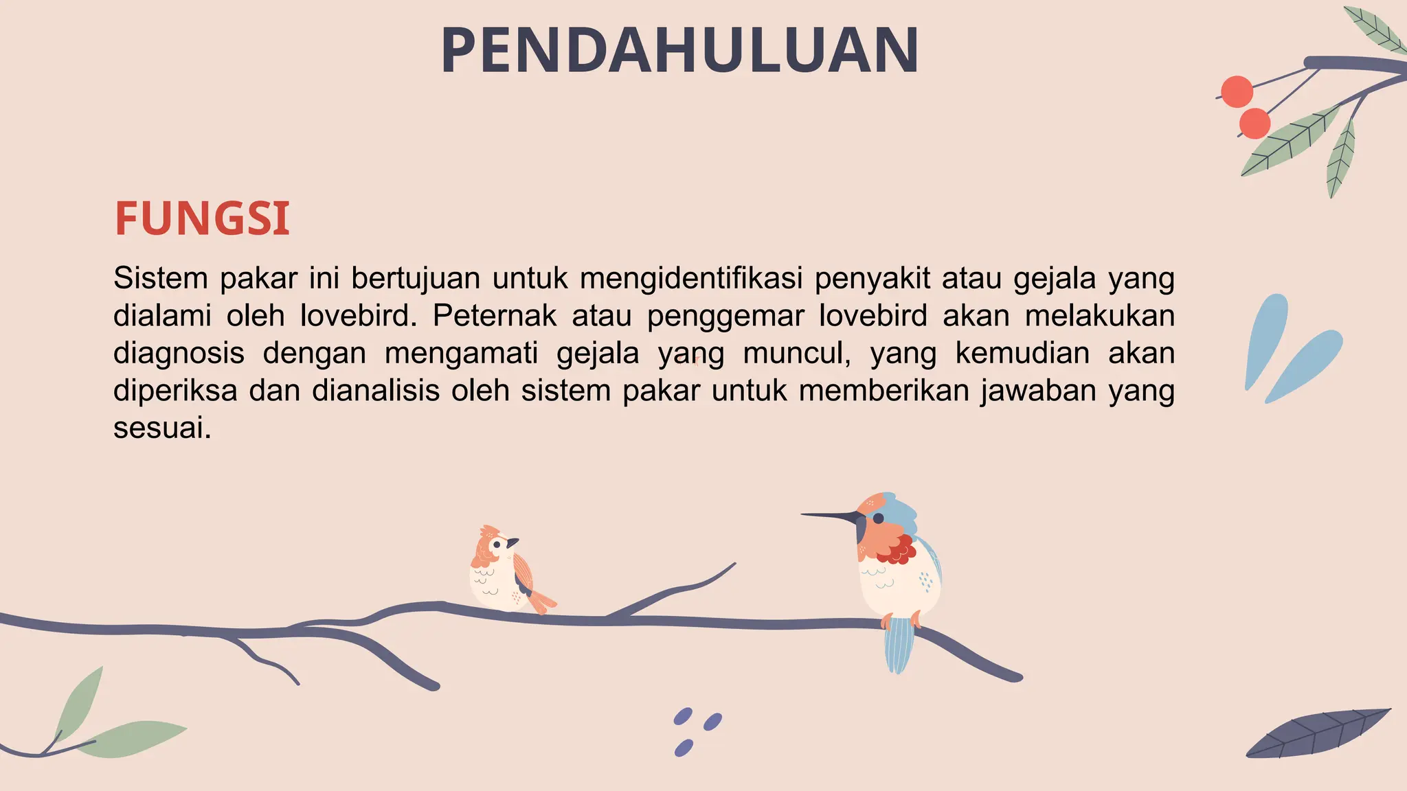 SISTEM PAKAR DIAGNOSA PENYAKIT BURUNG LOVEBIRD | PPTX