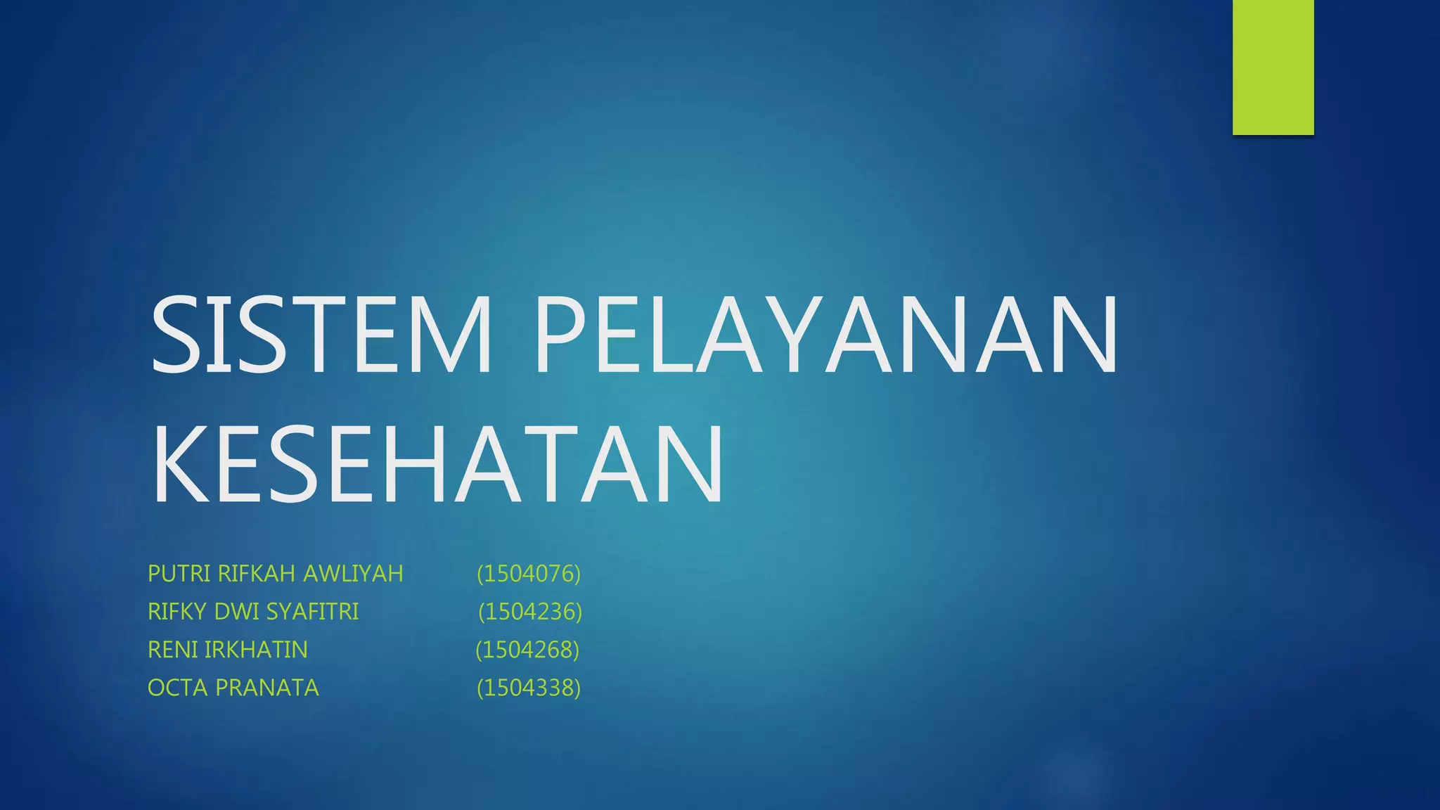 Sistem pelayanan kesehatan | PPTX