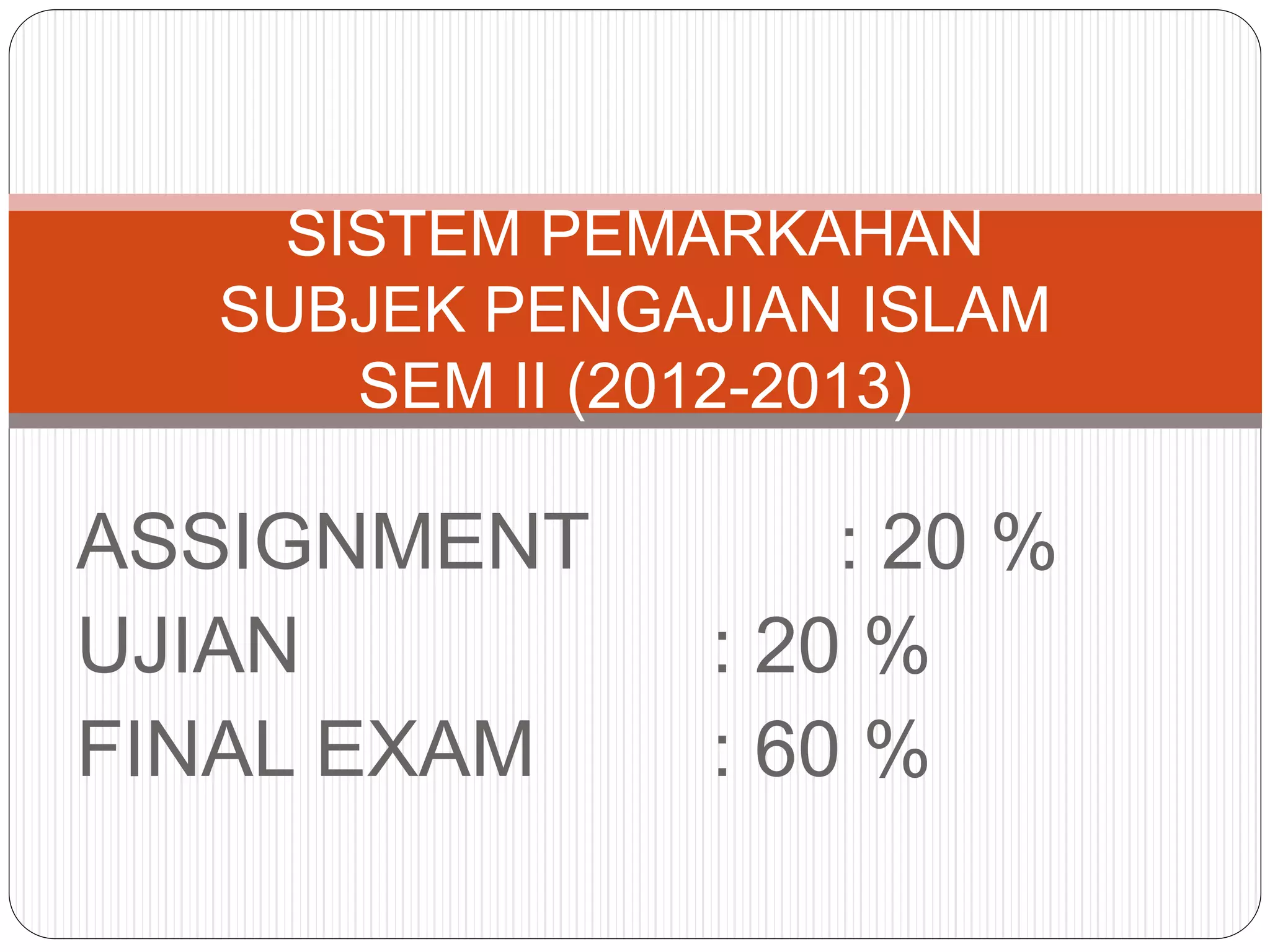Sistem pemarkahan subjek pengajian islam (ASSIGNMENT) | PPTX