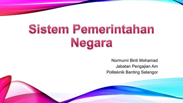 Sistem pemerintahan negara (Demokrasi Berparlimen Raja Berperlembagaan) | PPTX