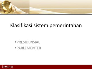 Sistem pemerintahan presidensial dan parlementer | PPTX