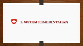 Sistem pemerintahan swiss | PPTX