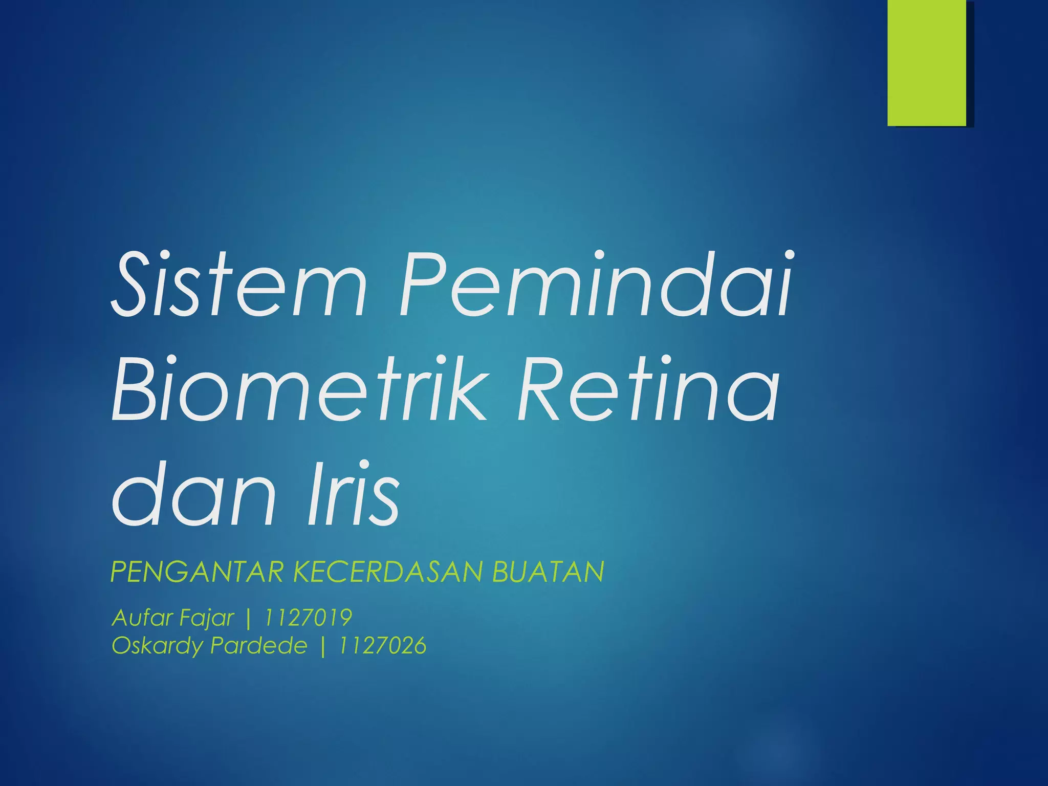 Sistem pemindai biometrik retina dan iris | PPT
