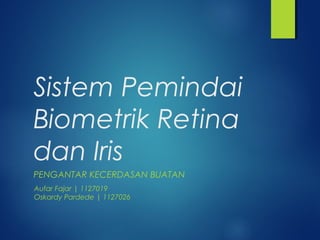 Sistem pemindai biometrik retina dan iris | PPT