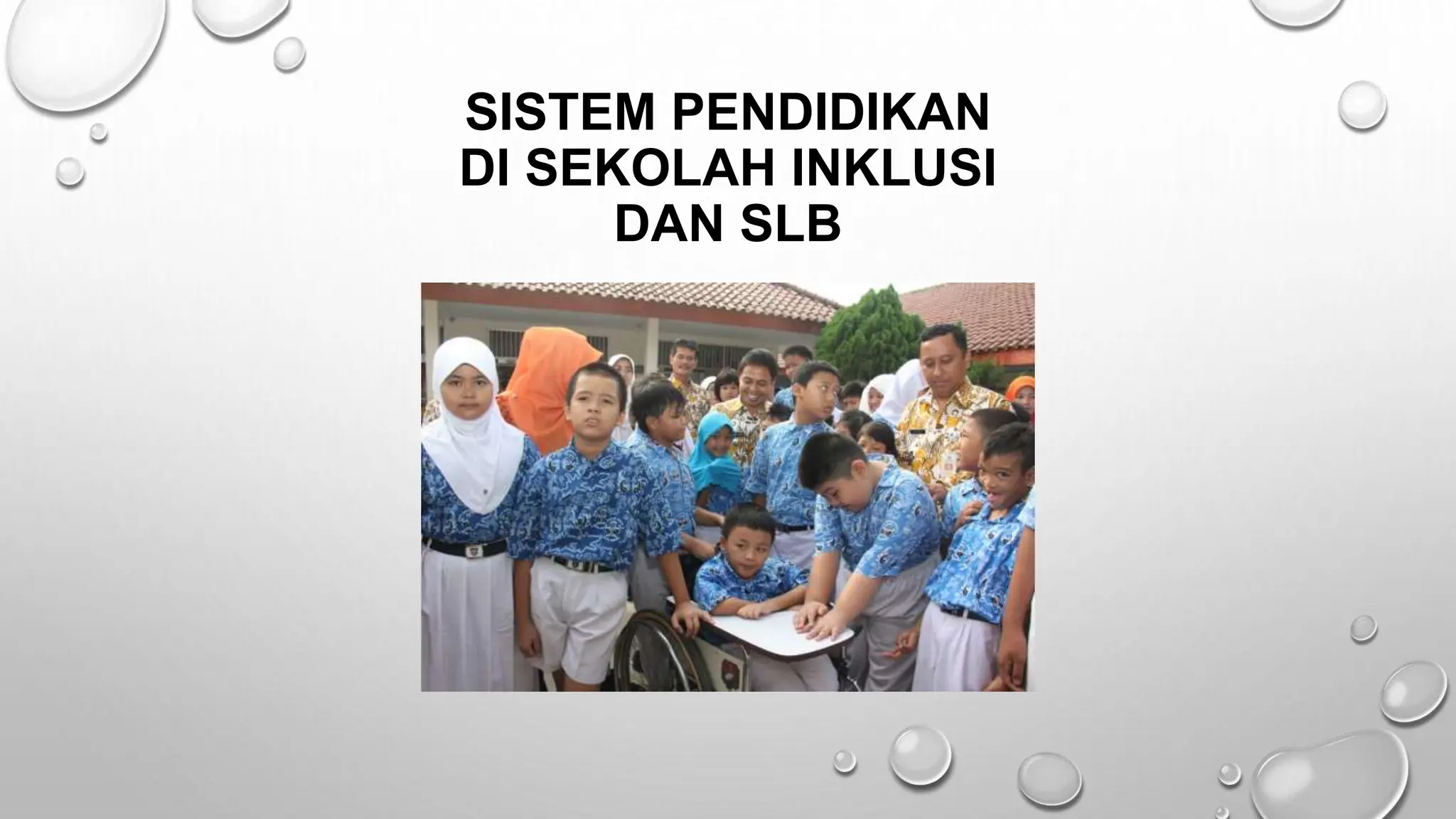 SISTEM PENDIDIKAN SEKOLAH INKLUSI dan SLB.pptx