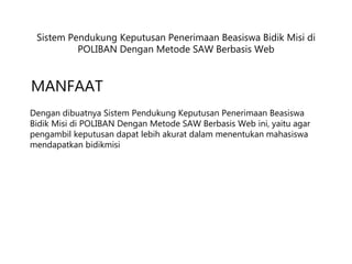 Sistem Pendukung Keputusan Penerimaan Beasiswa Bidik Misi di.pptx