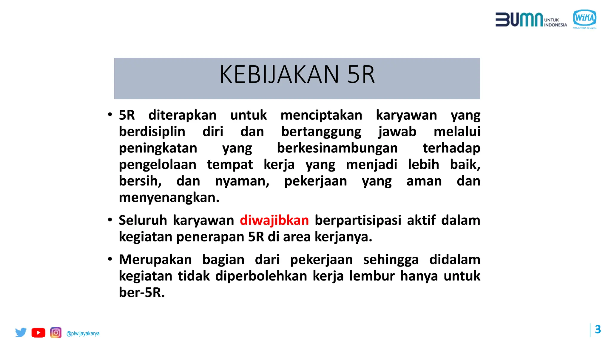 Prinsip penarapan 5R (Ringkas,Rapi, Resik, Rawat dan Rajin) area Kantor ...