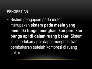SISTEM PENGAPIAN PADA MOTOR BAKAR.pptx