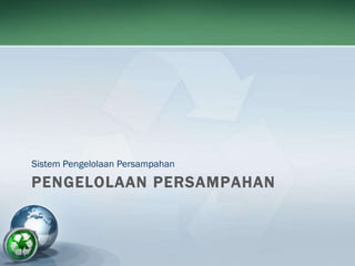 Sistem pengelolaan persampahan | PPT