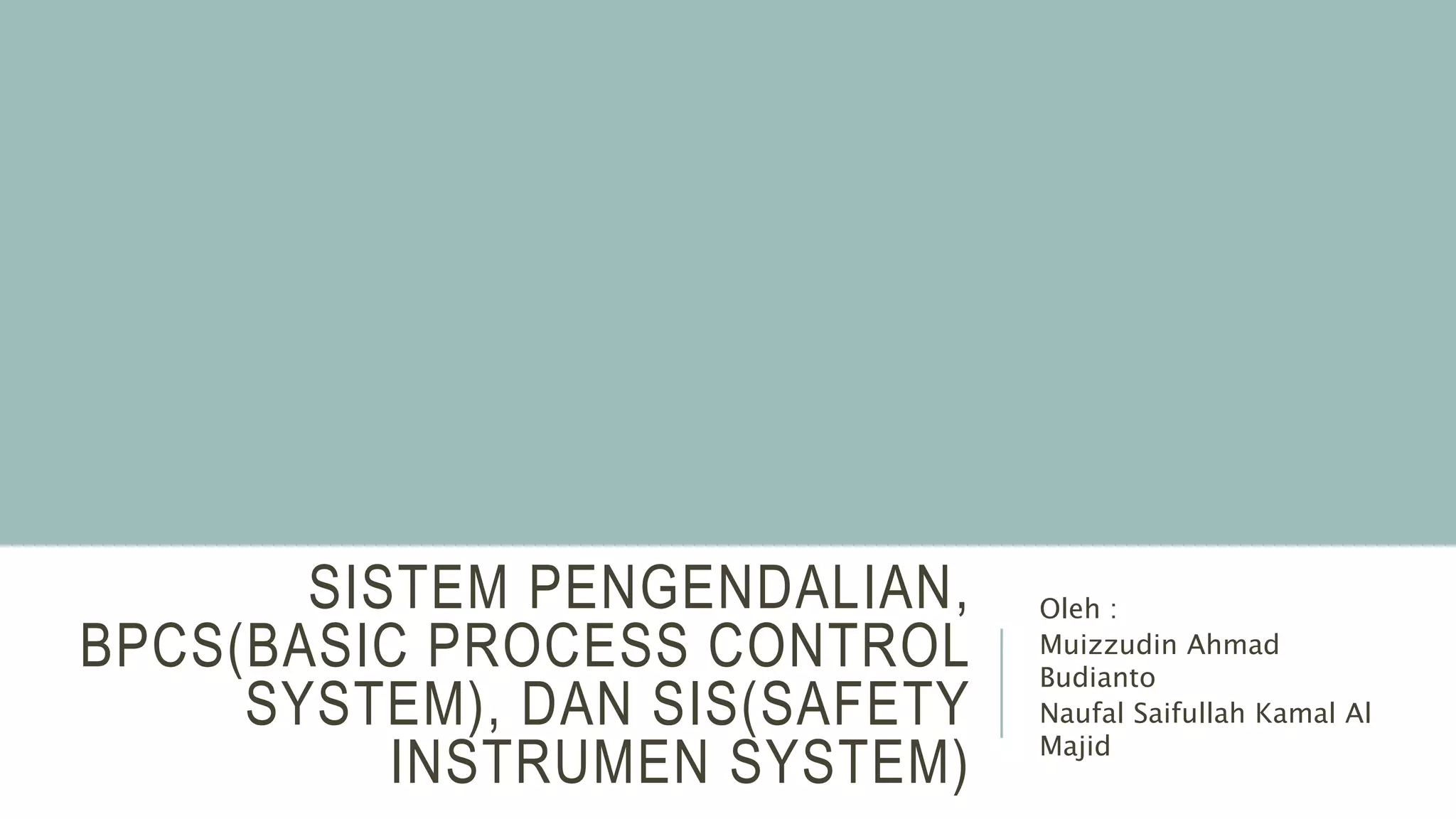 Sistem pengendalian, bpcs(basic process control system), | PPTX