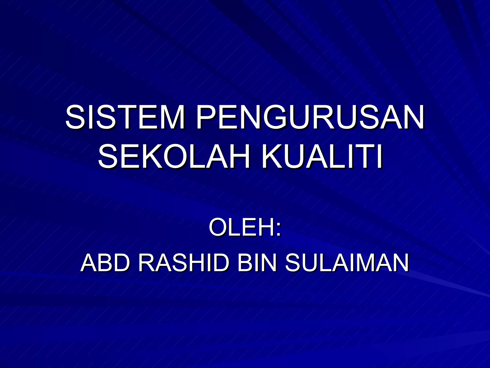 Sistem pengurusan sekolah kualiti | PPT