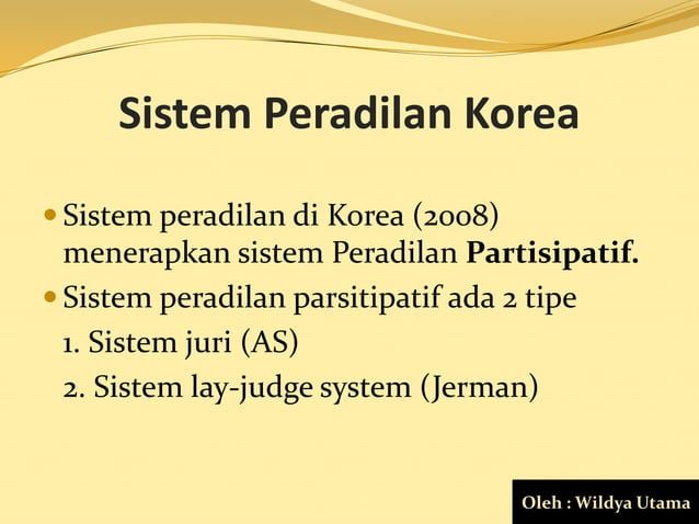Perbedaan sistem peradilan di Indonesia dengan negara-negara lain.. | PPTX