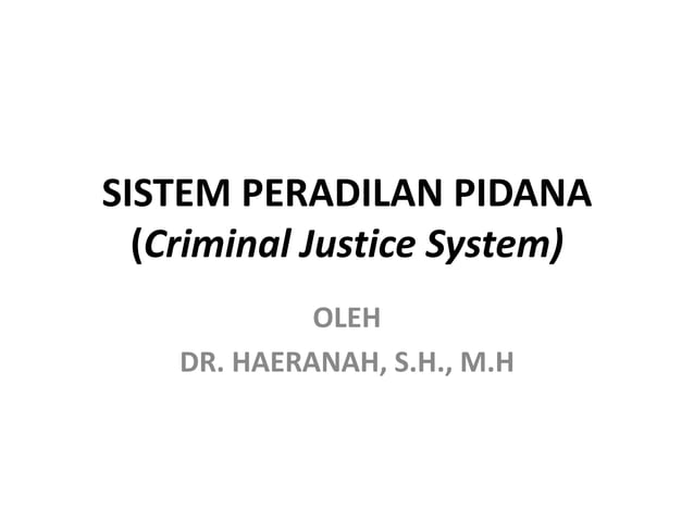 SISTEM PERADILAN PIDANA jwuuttgahhhyeyuwjwj | PPT