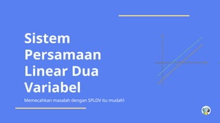 Sistem Persamaan Linear Dua Variabel.pptx
