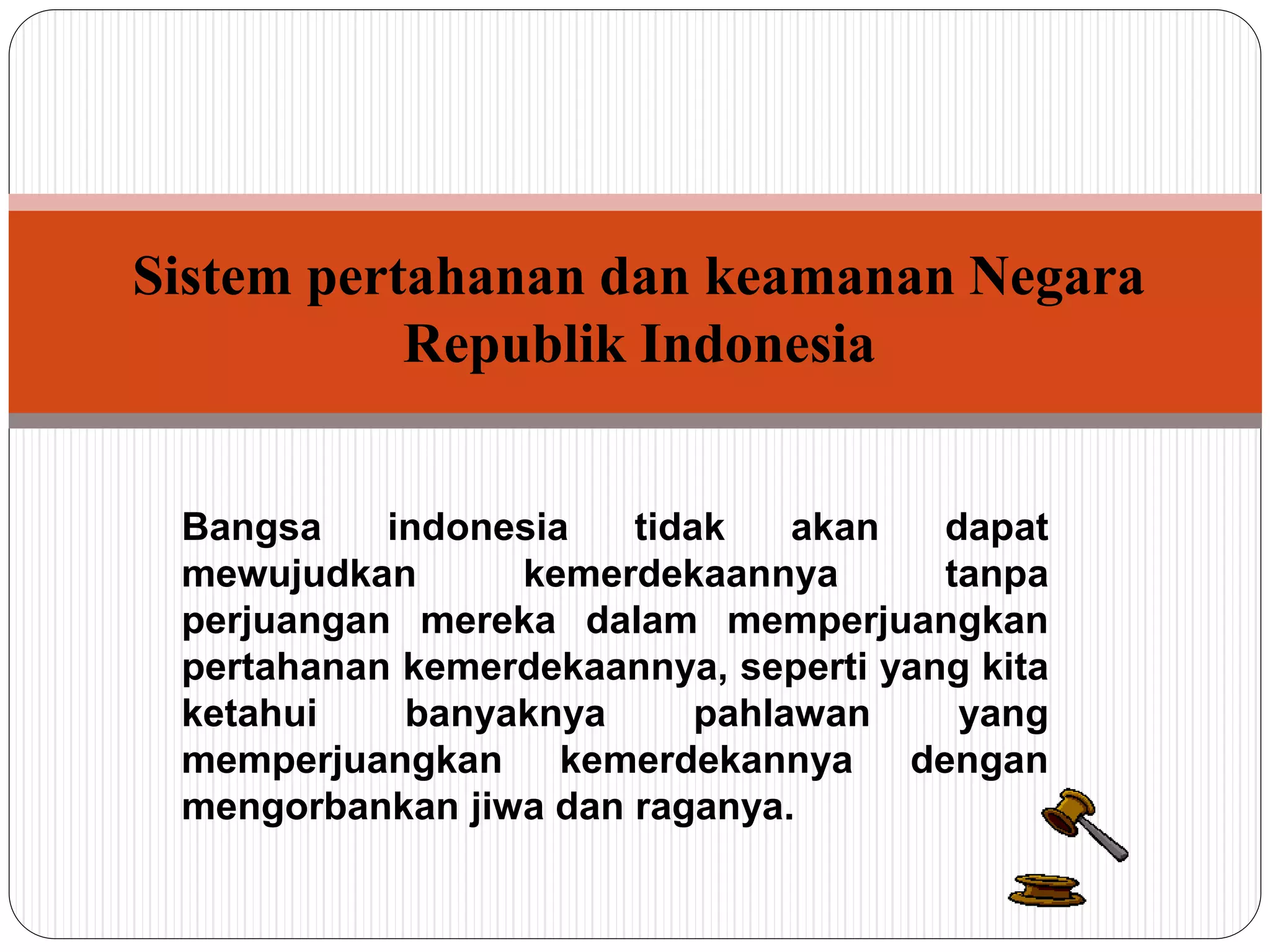Sistem Pertahanan dan Keamanan Negara Republik Indonesia | PPTX