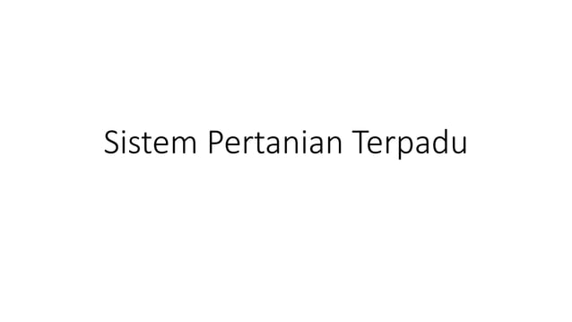 Sistem Pertanian Terpadu 2.pptx