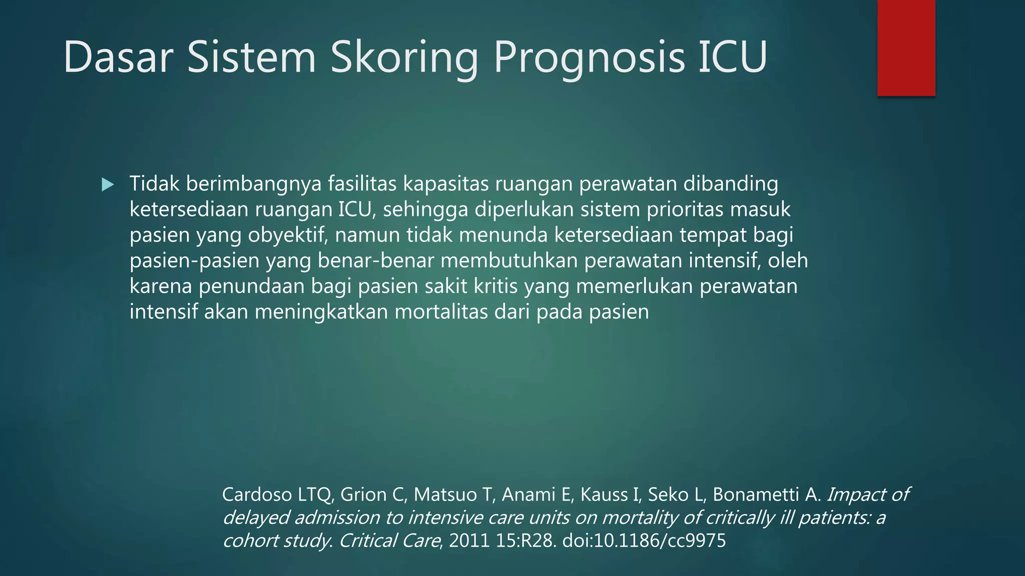 Sistem skoring prognosis icu berdasarkan severity of illness | PPTX