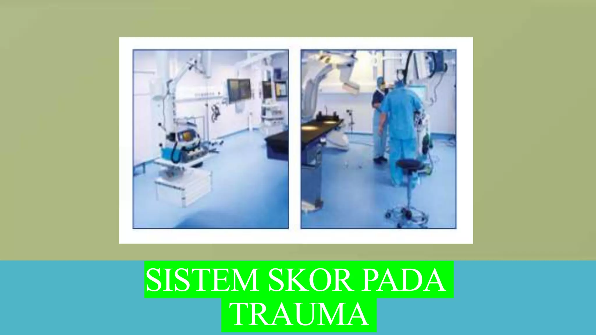 SISTEM SKOR PADA TRAUMA.pptx