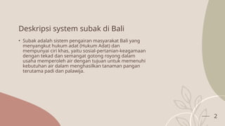 Sistem Subak pengairan di profinsi Bali.pptx