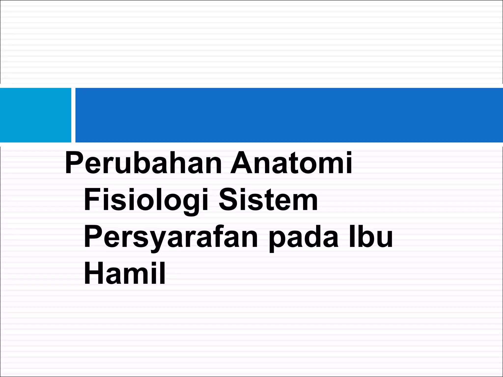 Sistem_Syaraf_pada_ibu_hamil.ppt
