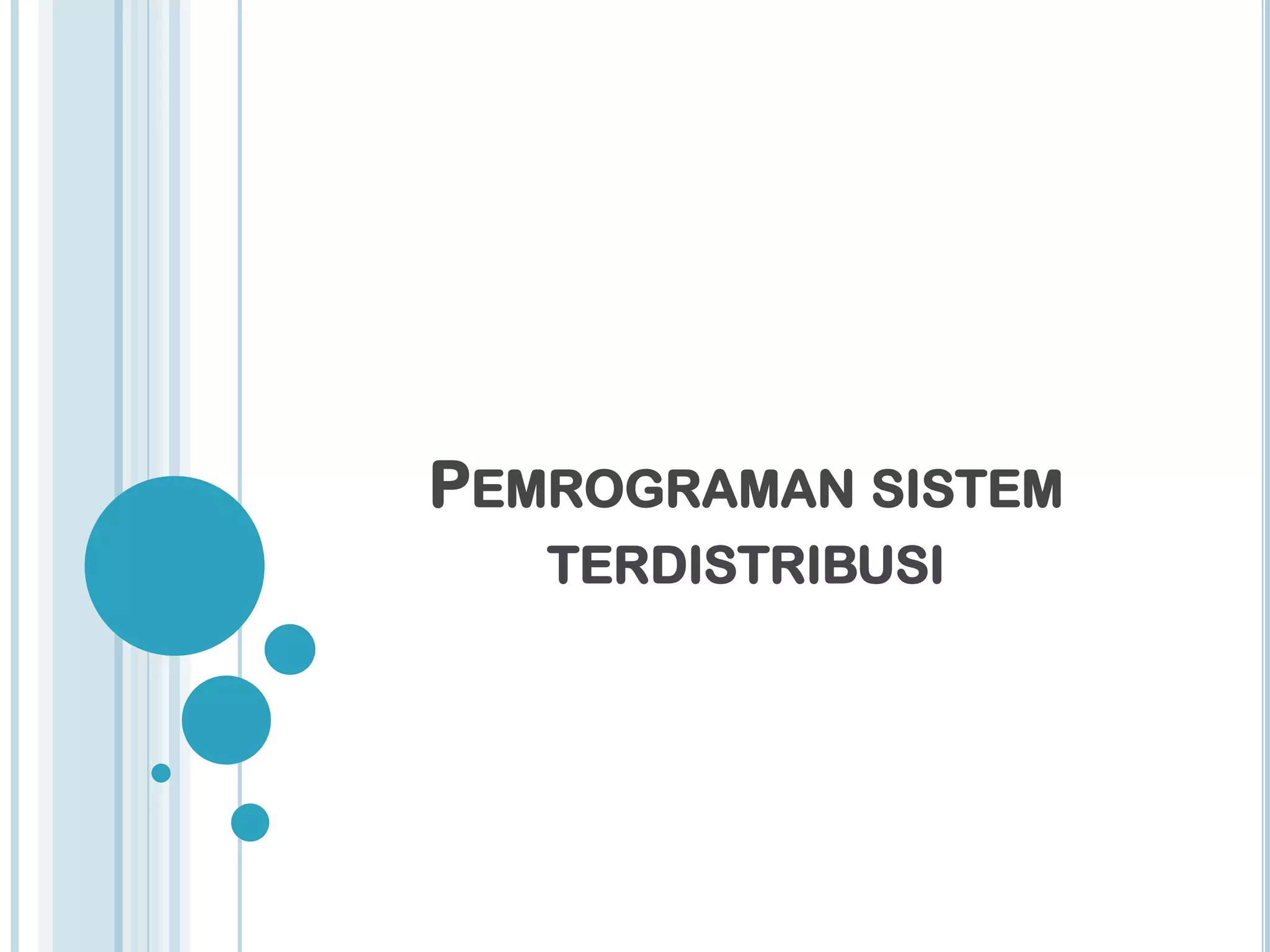 Sistem terdistribusi (dhaa9) | PPTX