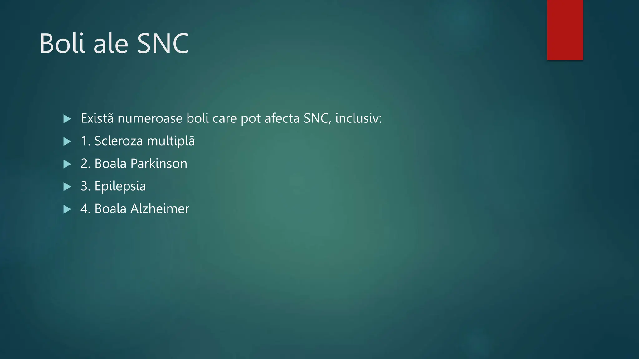 Boli ale Sistemul Nervos Central (SNC) pptx | PPTX