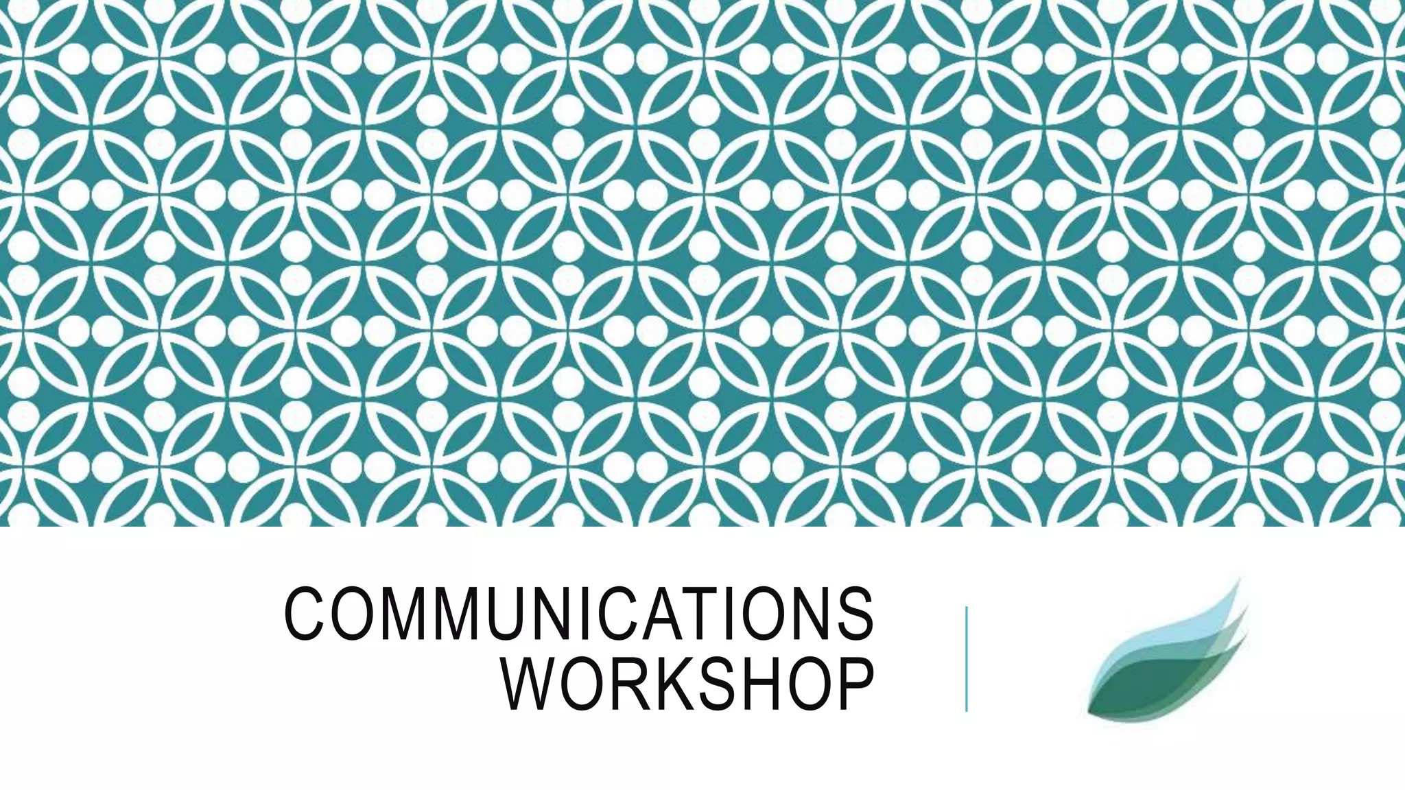 Communications Workshop | PPTX