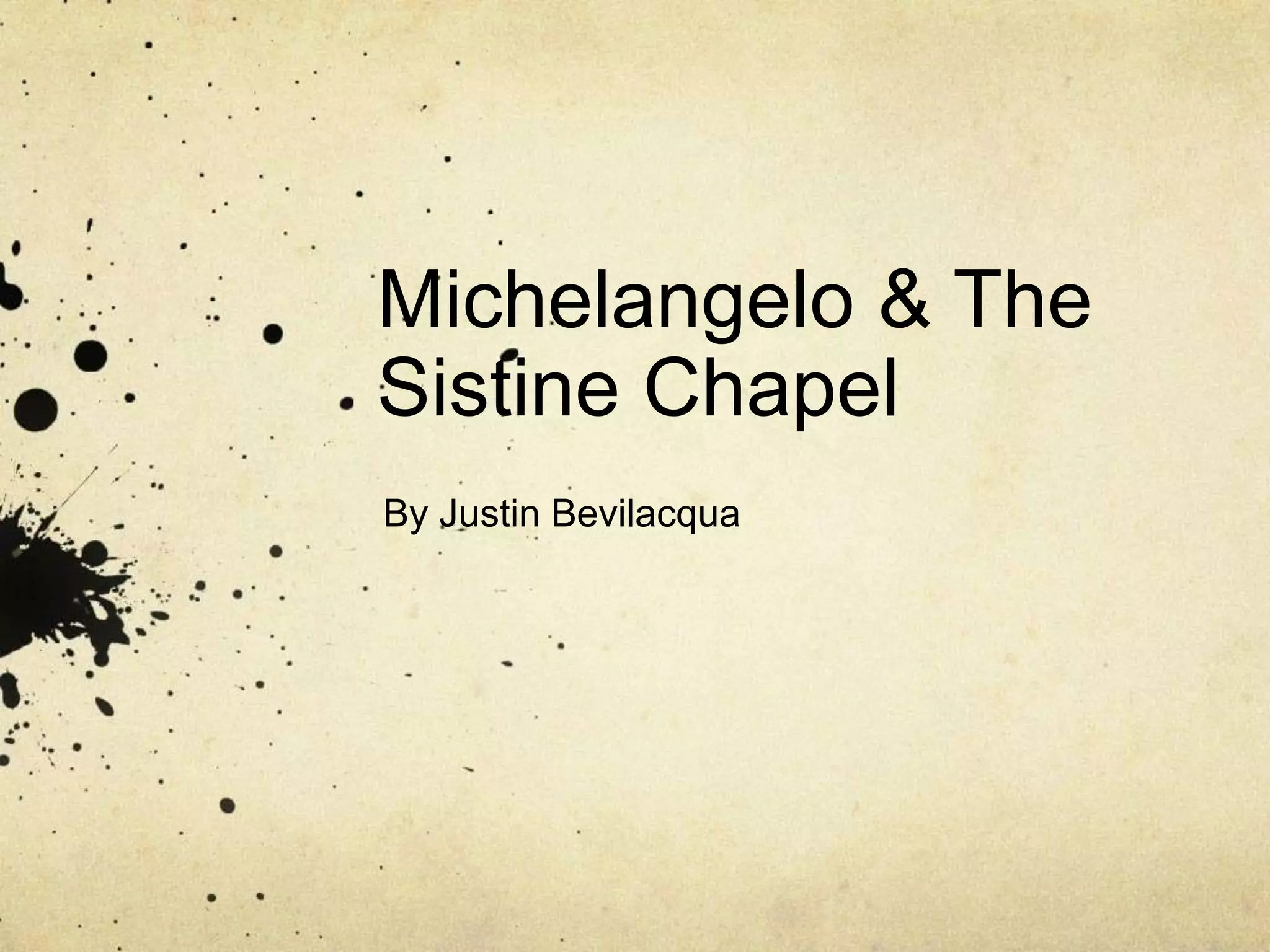 Michelangelo & The Sistine chapel | PPT