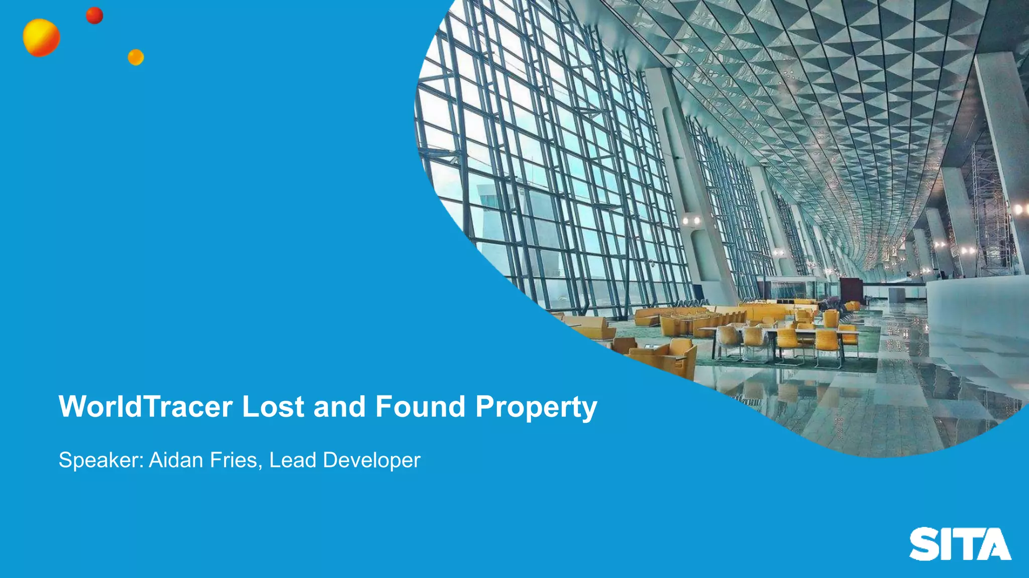 SITA WorldTracer - Lost & Found Property | PPTX