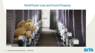SITA WorldTracer - Lost & Found Property | PPTX