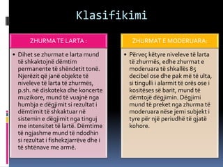 Si ta ruajme shqisen e te degjuarit nga zhurmat ? | PPTX