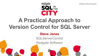 A practical approach to version control for SQL Server - By Steve Jones ...