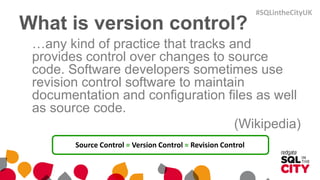 A practical approach to version control for SQL Server - By Steve Jones | PPT