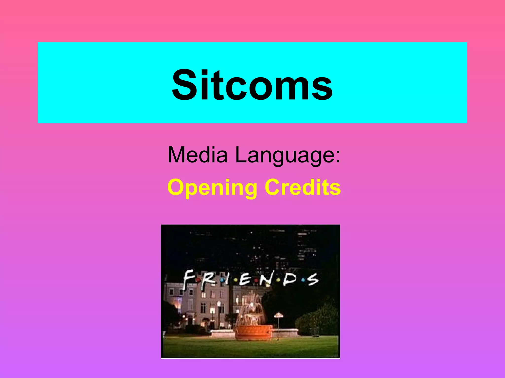 Sitcoms Opening Credits | PPT