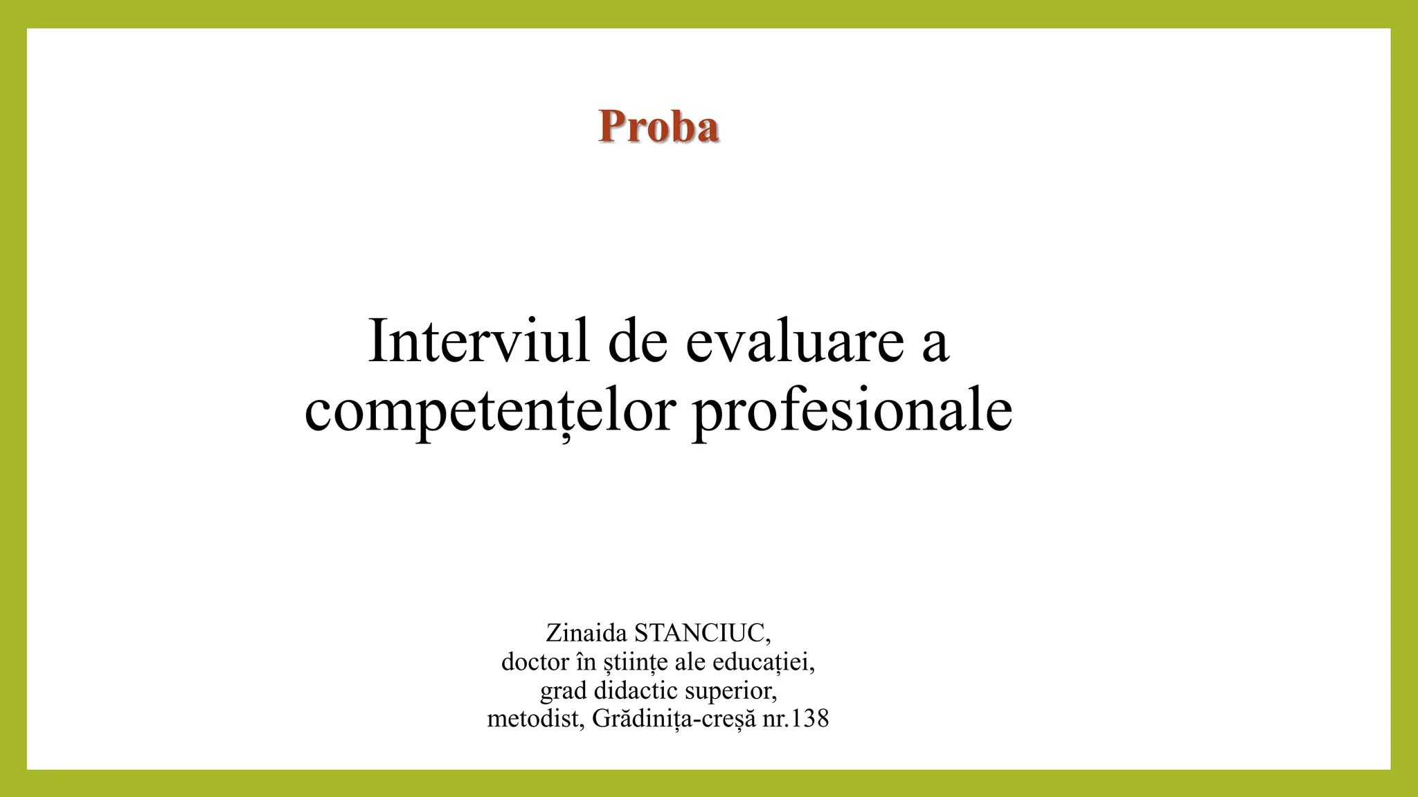 Proba „Interviul de evaluare a competențelor profesionale” | PPTX