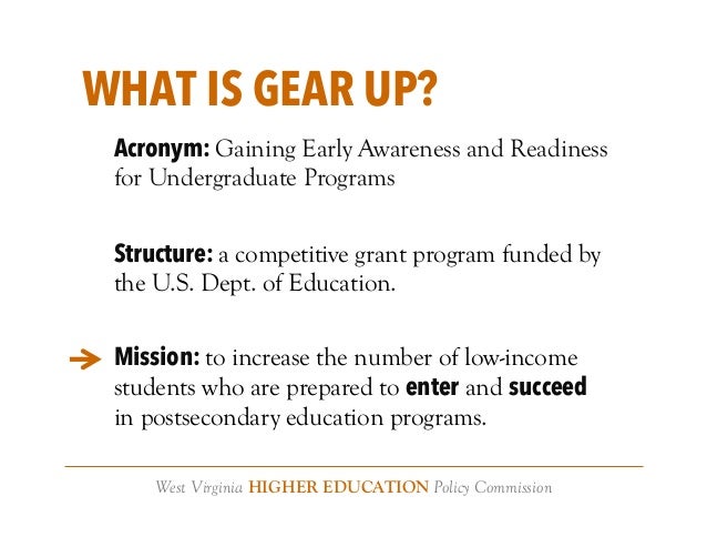 West Virginia GEAR UP: Project Overview West Virginia GEAR UP: Project Overview