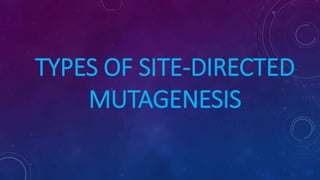 SITE-DIRECTED MUTAGENESIS.pptx