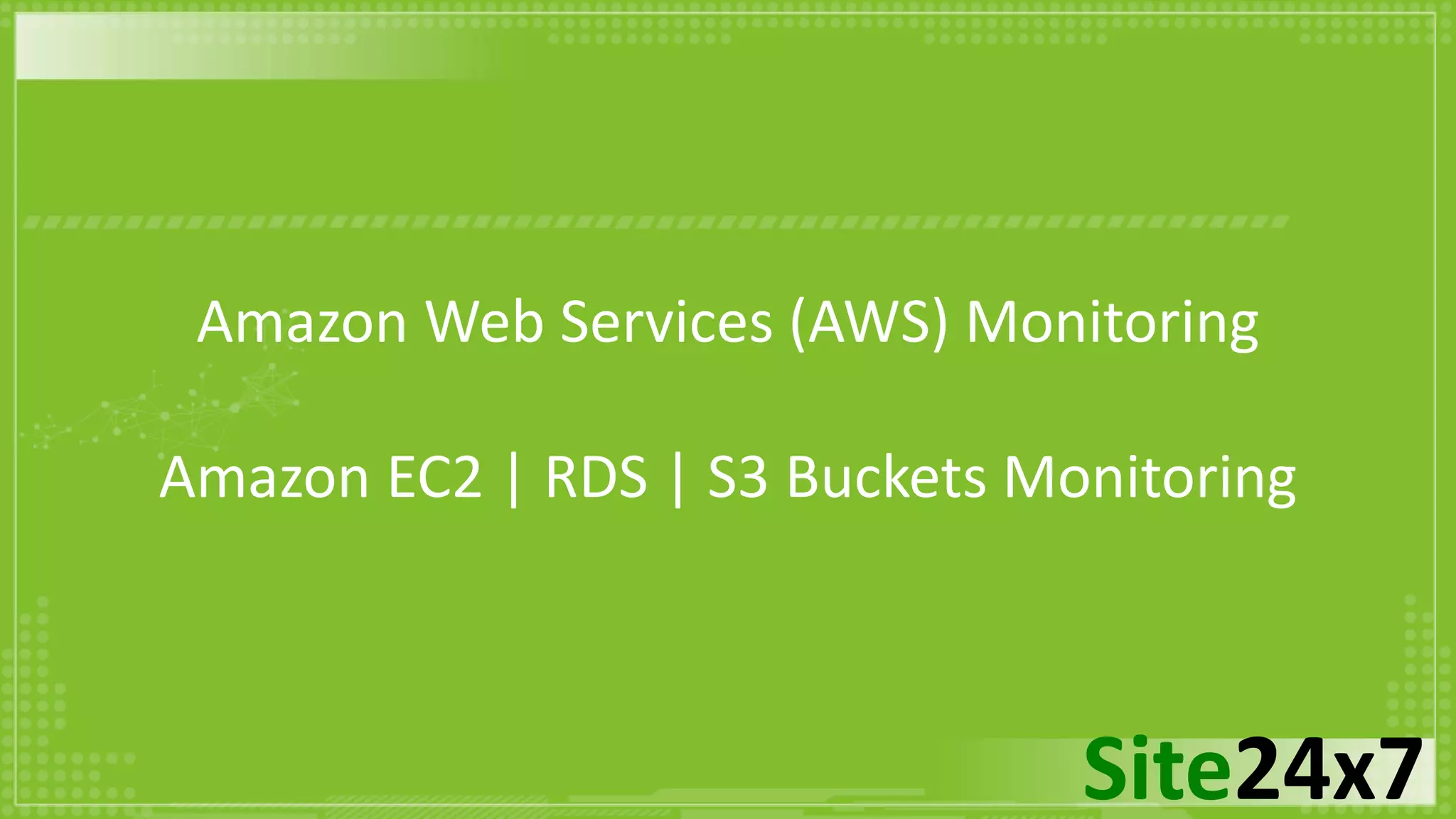 Site24x7 Cloud Monitoring | PPTX