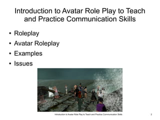 Sitearm - Introduction to Avatar Role Play | PPT